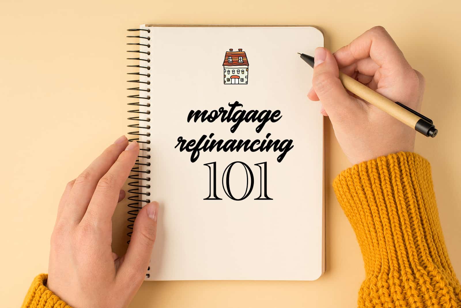Mortgage Refinancing 101